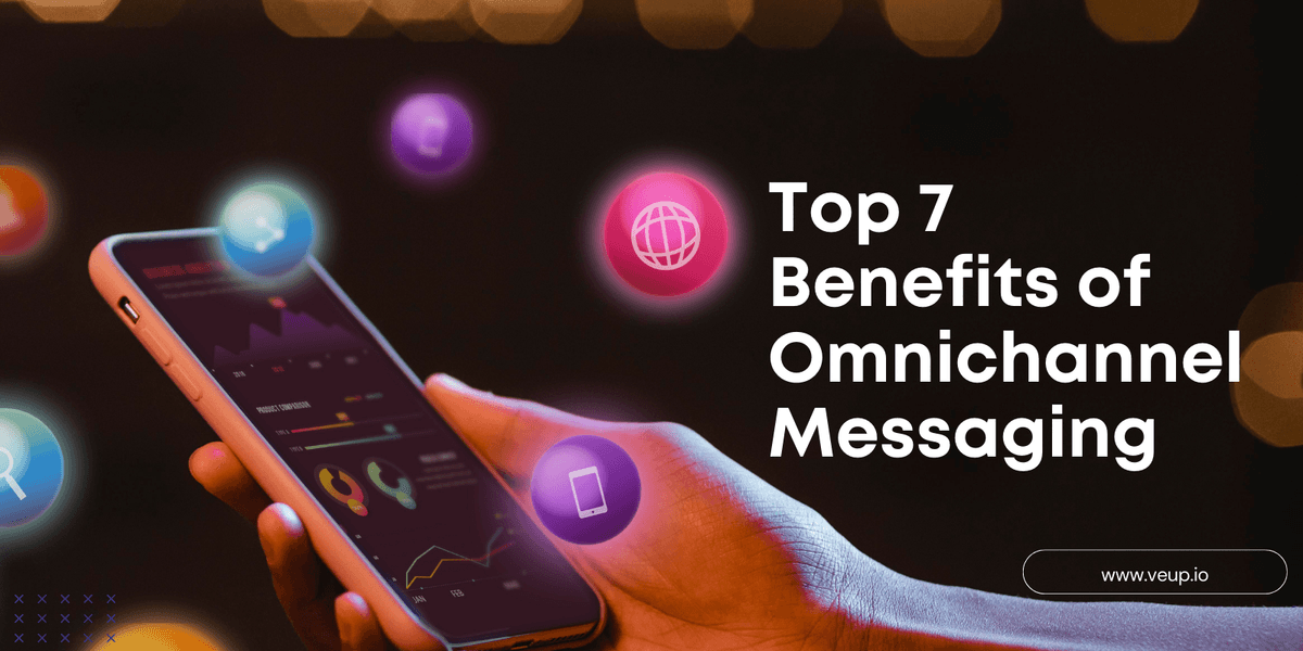 Omnichannel Messaging for Business | VeUp Technologies