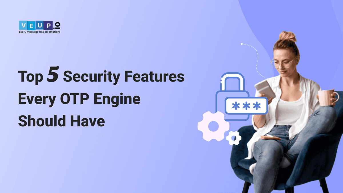 Security Features Every OTP Engine | VeUp Technologies